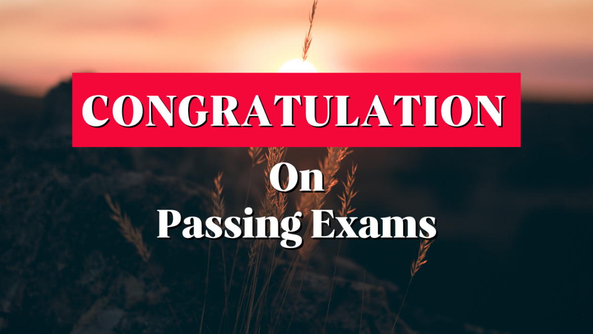 Congratulation Messages For Passing Exams Best Congratulation Messages