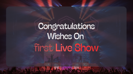 Congratulations Wishes On first Live Show - Quotes for Aspiring ...
