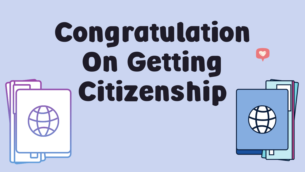 60+ Congratulations Messages On Citizenship - Best Congratulation Messages